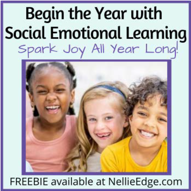 Begin the Year with Social Emotional Learning! by Nellie Edge
